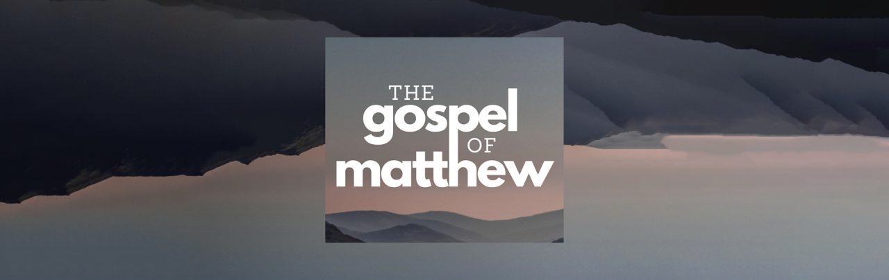 Gospel of Matthew - Connect Church